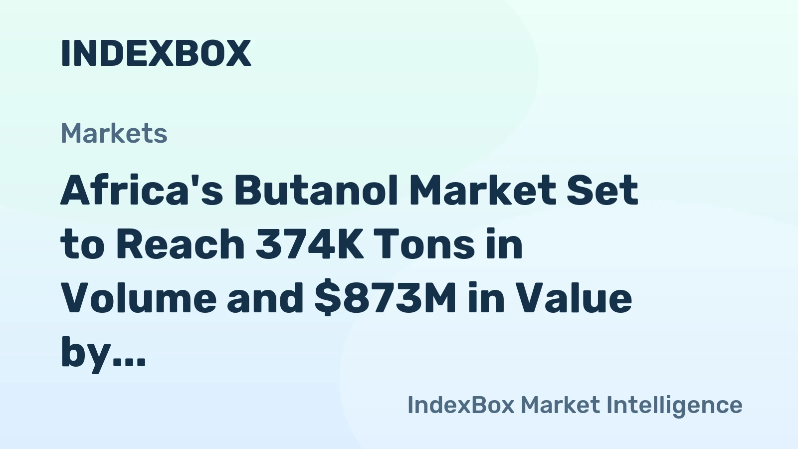 Africa's Butanol Market Set to Reach 374K Tons in Volume and $873M in Value by 2035