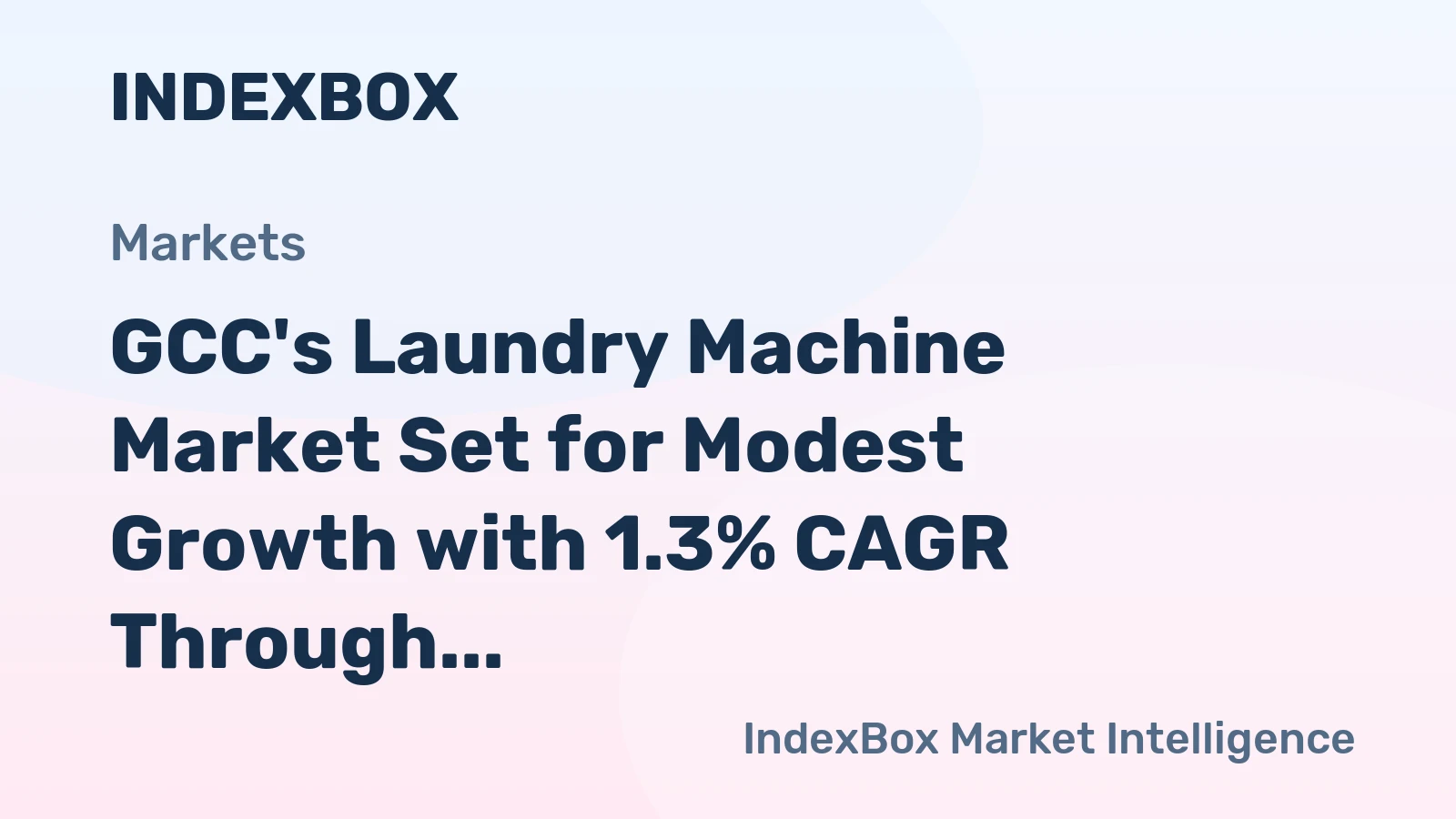 GCC's Laundry Machine Market Set for Modest Growth with 1.3% CAGR Through 2035