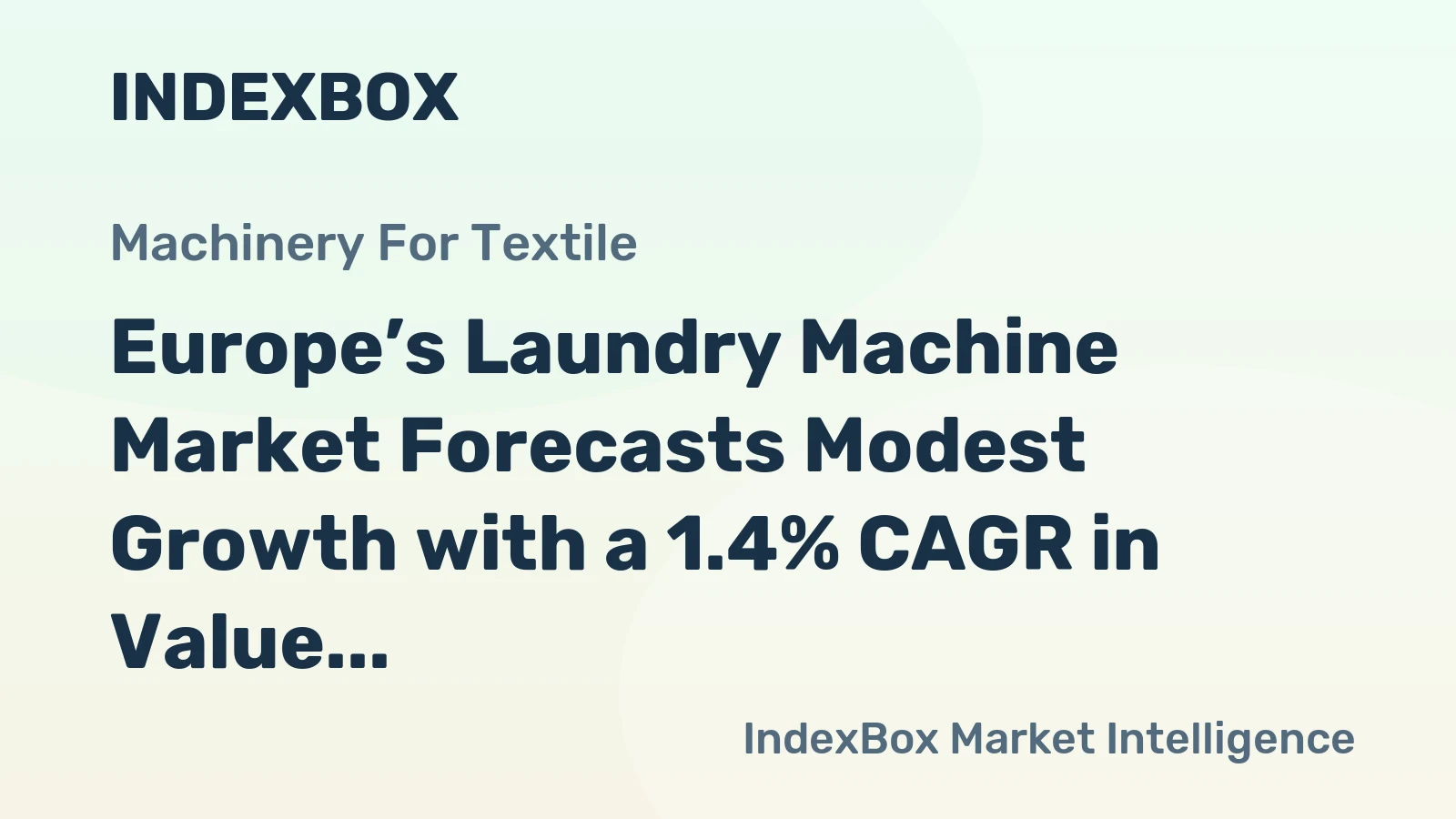 Europe’s Laundry Machine Market Forecasts Modest Growth with a 1.4% CAGR in Value