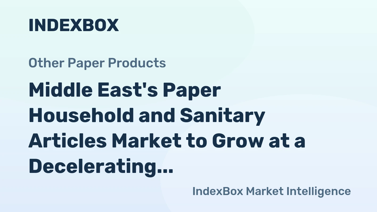 Middle East's Paper Household and Sanitary Articles Market to Grow at a Decelerating Rate of +0.8% CAGR, Reaching $16B by 2035
