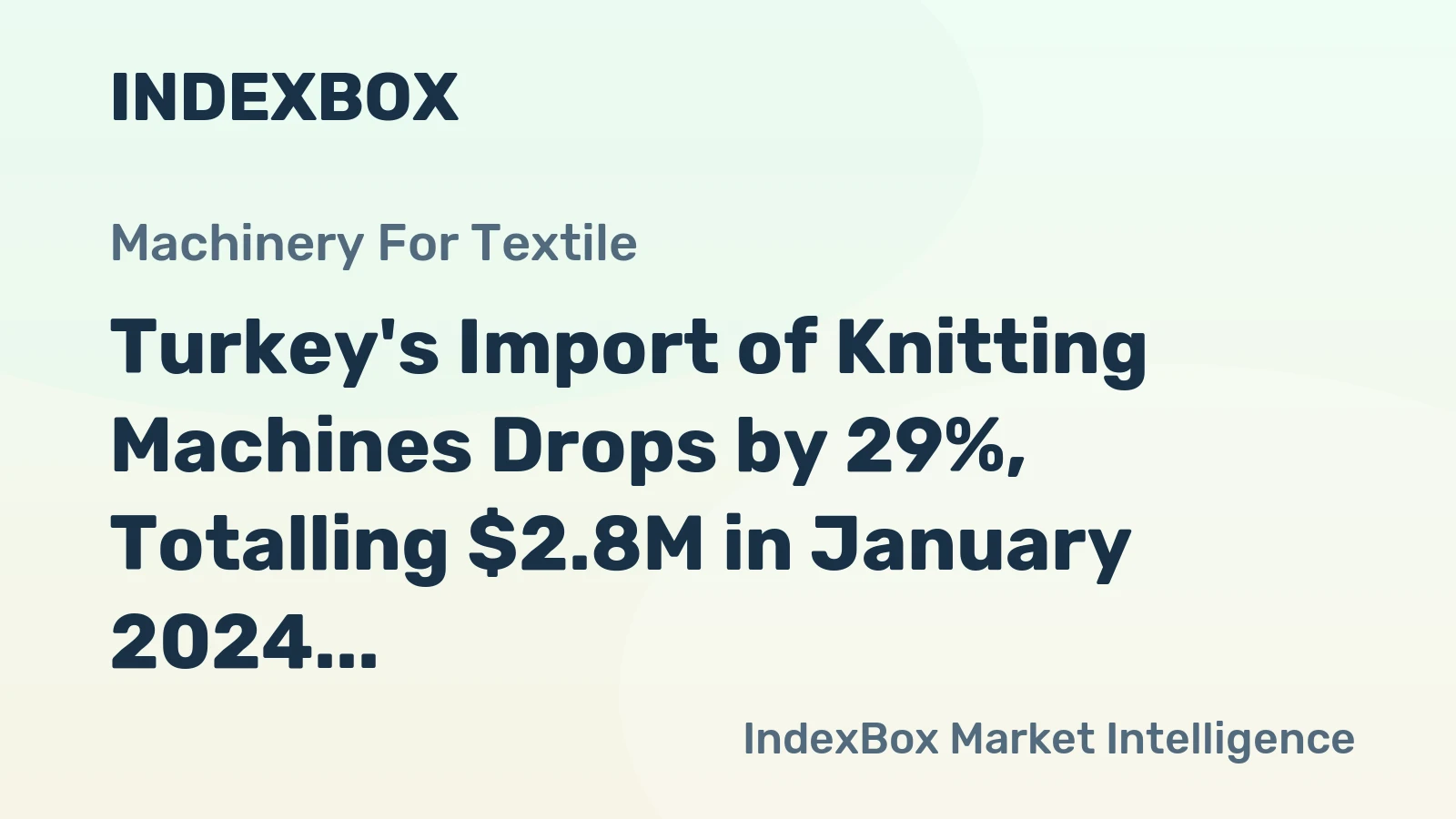 Turkey's Import of Knitting Machines Drops by 29%, Totalling $2.8M in January 2024