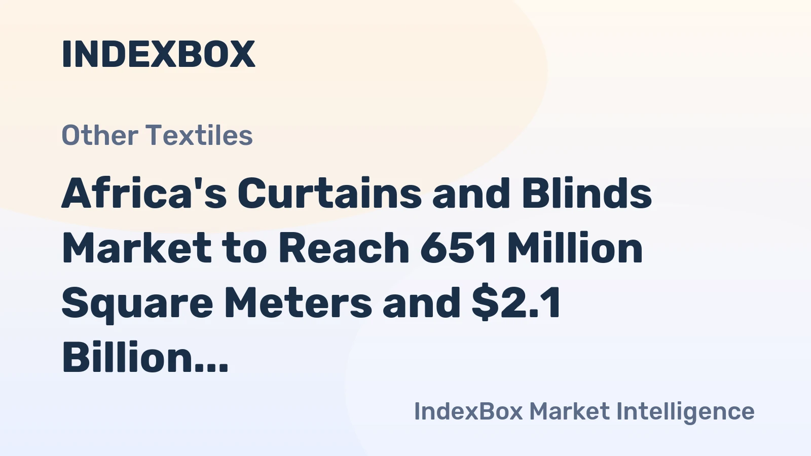 Africa's Curtains and Blinds Market to Reach 651 Million Square Meters and $2.1 Billion by 2035