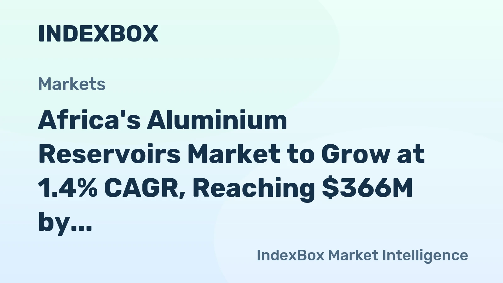 Africa's Aluminium Reservoirs Market to Grow at 1.4% CAGR, Reaching $366M by 2035