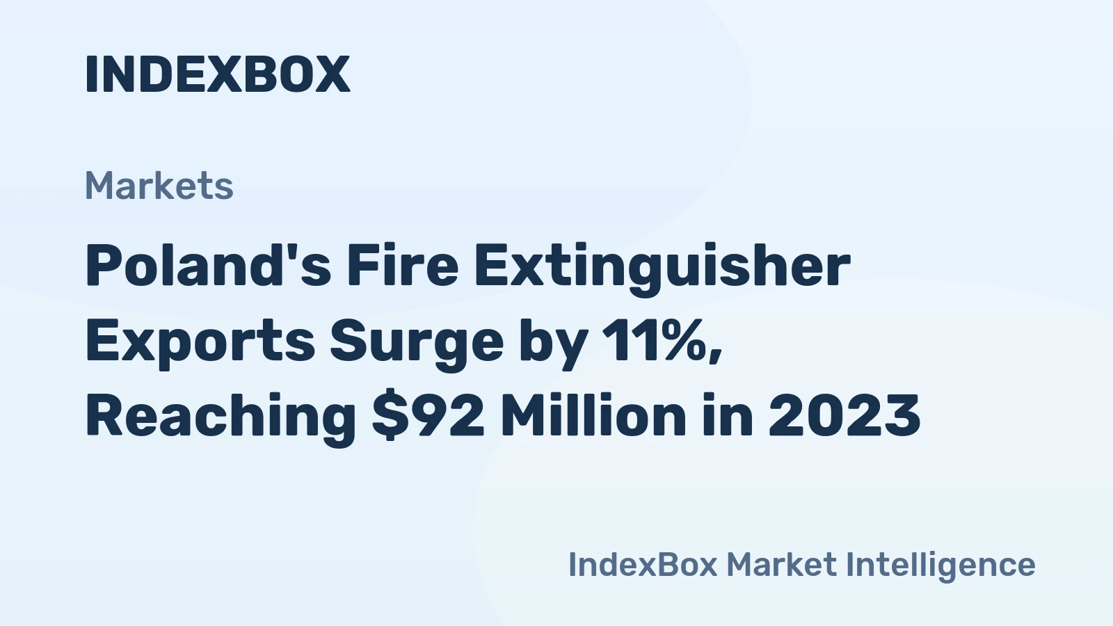 Poland's Fire Extinguisher Exports Surge by 11%, Reaching $92 Million in 2023