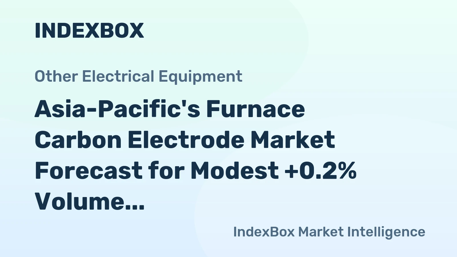 Asia-Pacific's Furnace Carbon Electrode Market Forecast for Modest +0.2% Volume Growth Through 2035