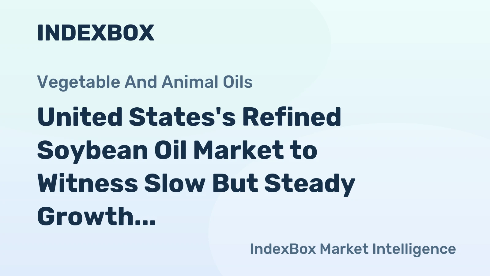 United States's Refined Soybean Oil Market to Witness Slow But Steady Growth with CAGR of +0.5% by 2035