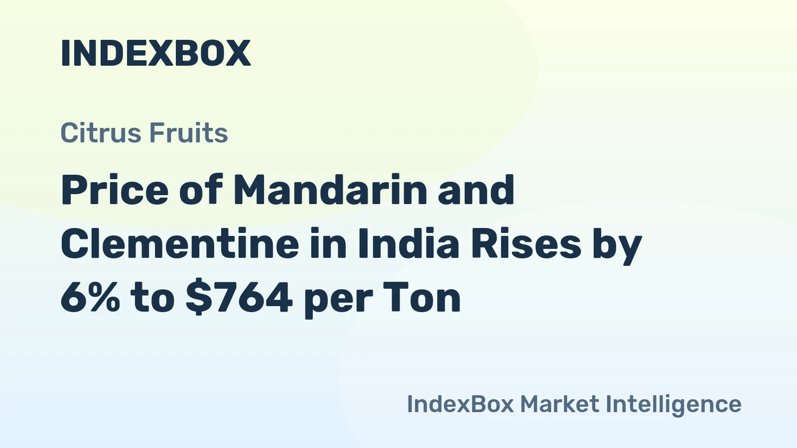 Price of Mandarin and Clementine in India Rises by 6% to $764 per Ton