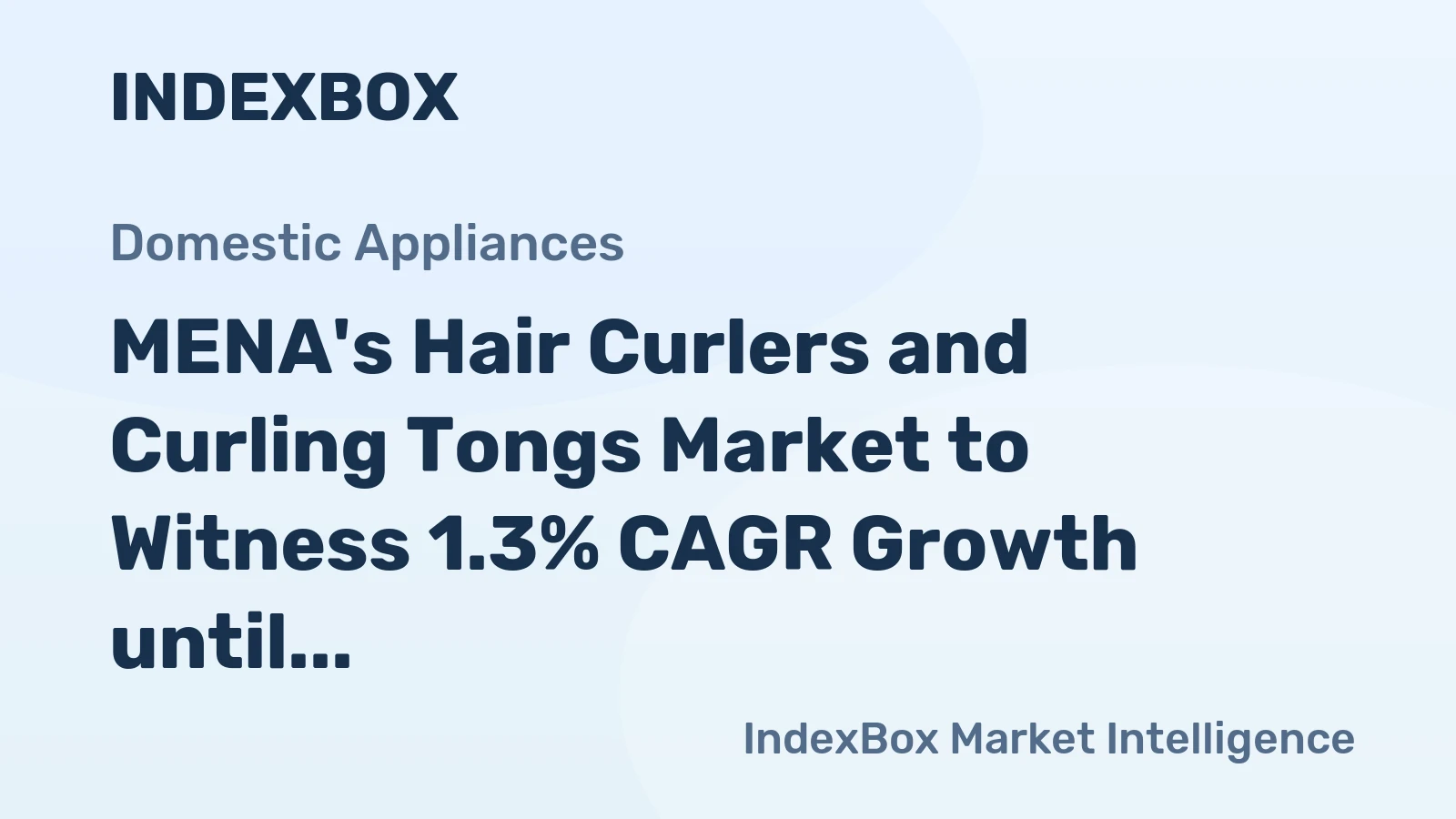 MENA's Hair Curlers and Curling Tongs Market to Witness 1.3% CAGR Growth until 2035, Reaching $416M