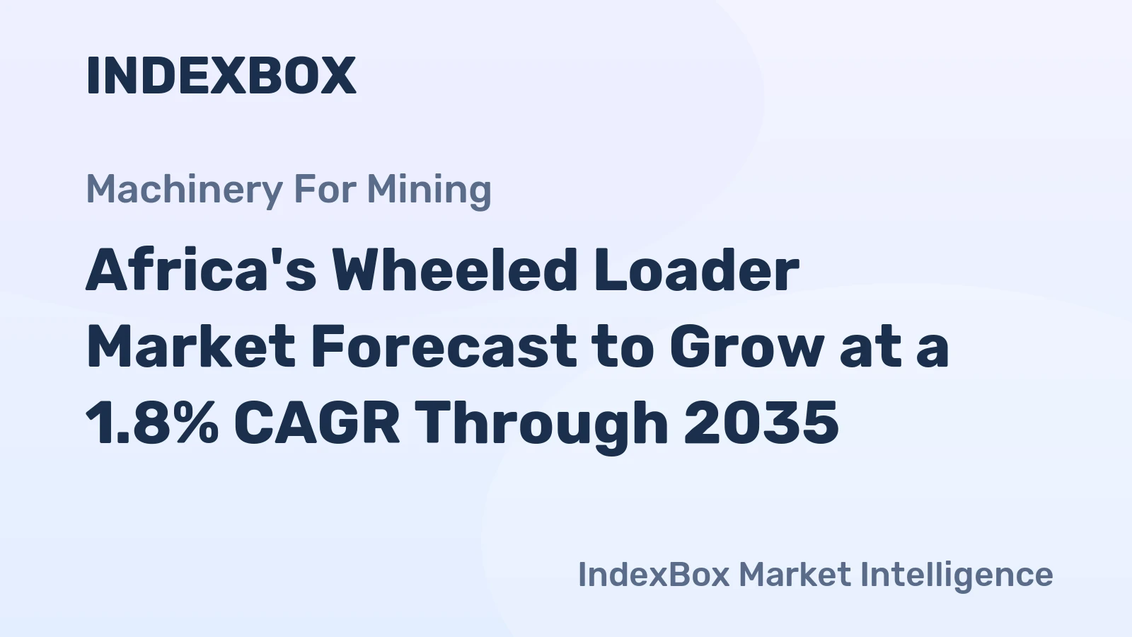 Africa's Wheeled Loader Market Forecast to Grow at a 1.8% CAGR Through 2035