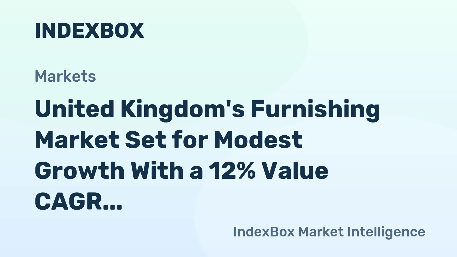 United Kingdom's Furnishing Market Set for Modest Growth With a 12% Value CAGR