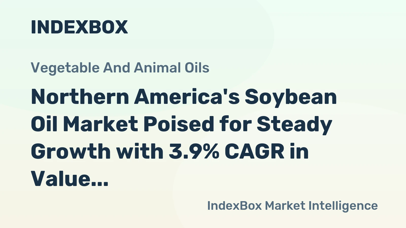 Northern America's Soybean Oil Market Poised for Steady Growth with 3.9% CAGR in Value Through 2035
