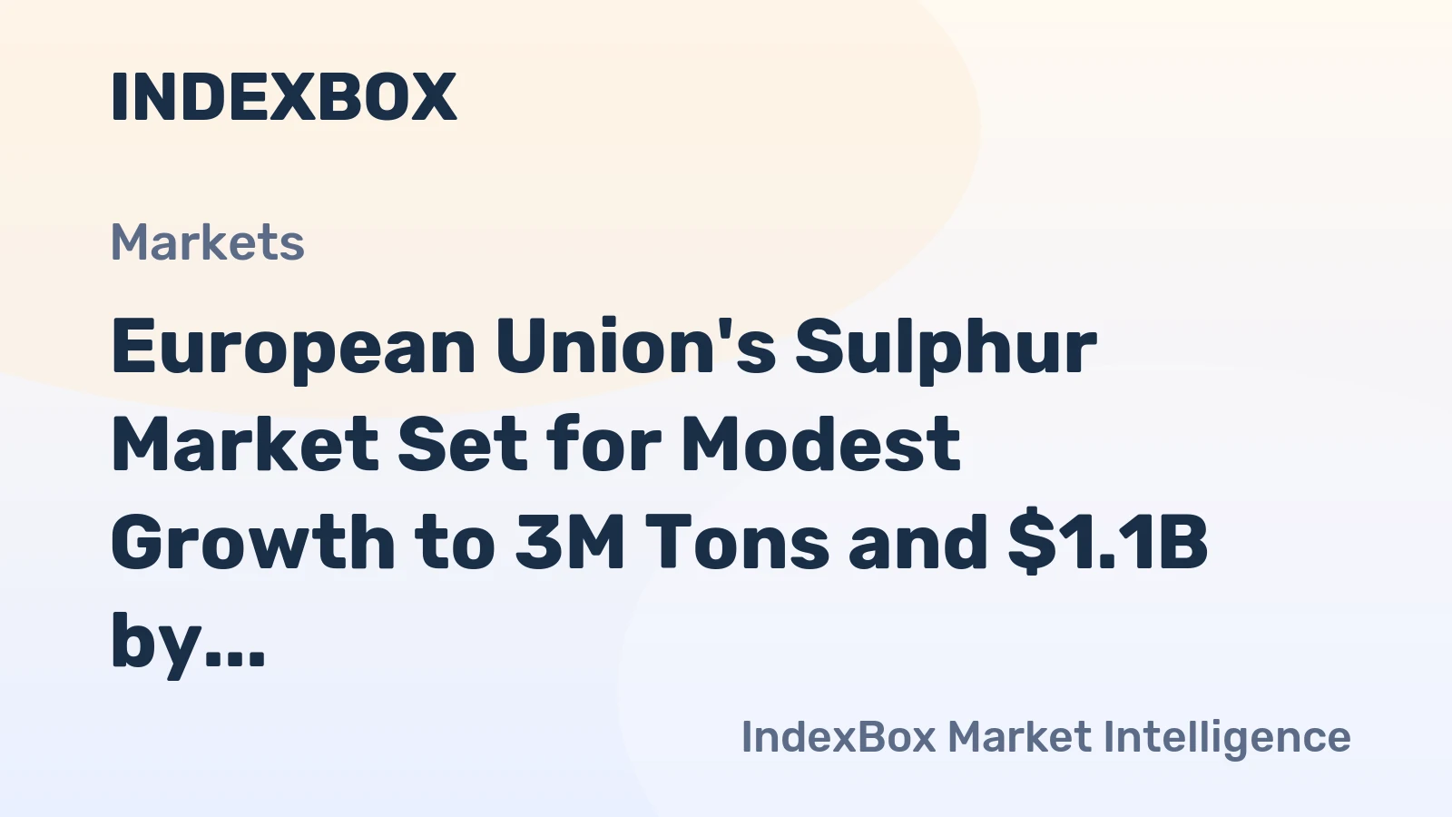 European Union's Sulphur Market Set for Modest Growth to 3M Tons and $1.1B by 2035