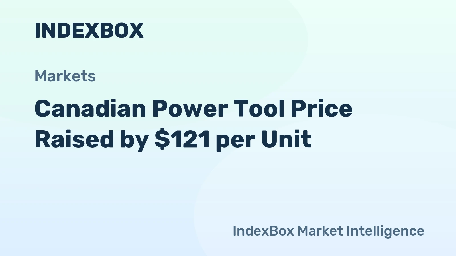 Canadian Power Tool Price Raised by $121 per Unit