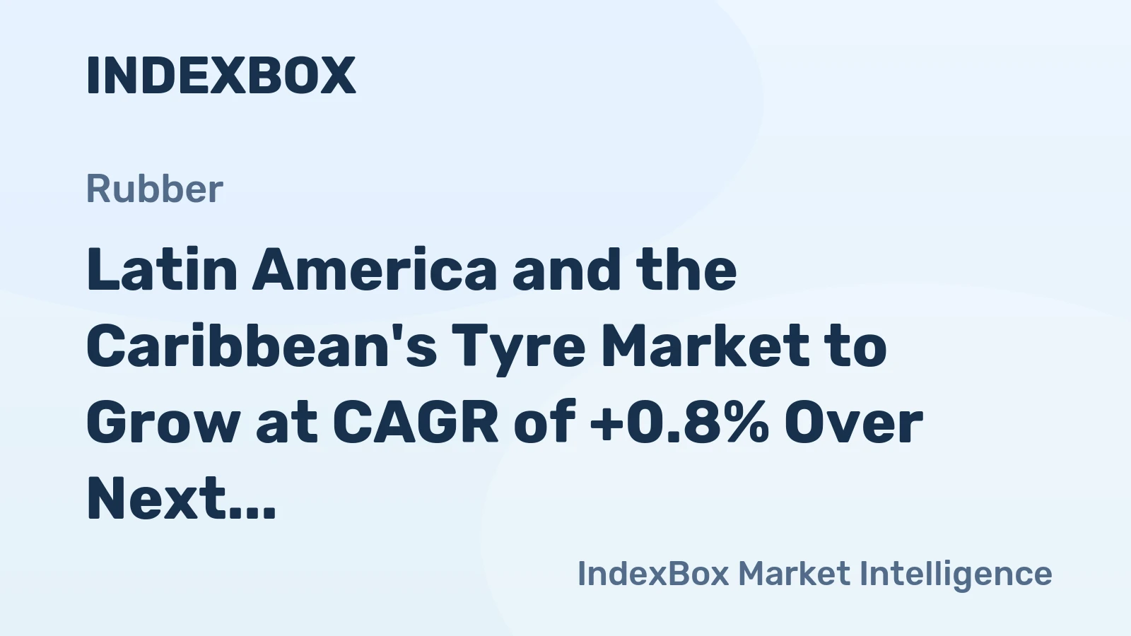 Latin America and the Caribbean's Tyre Market to Grow at CAGR of +0.8% Over Next Decade