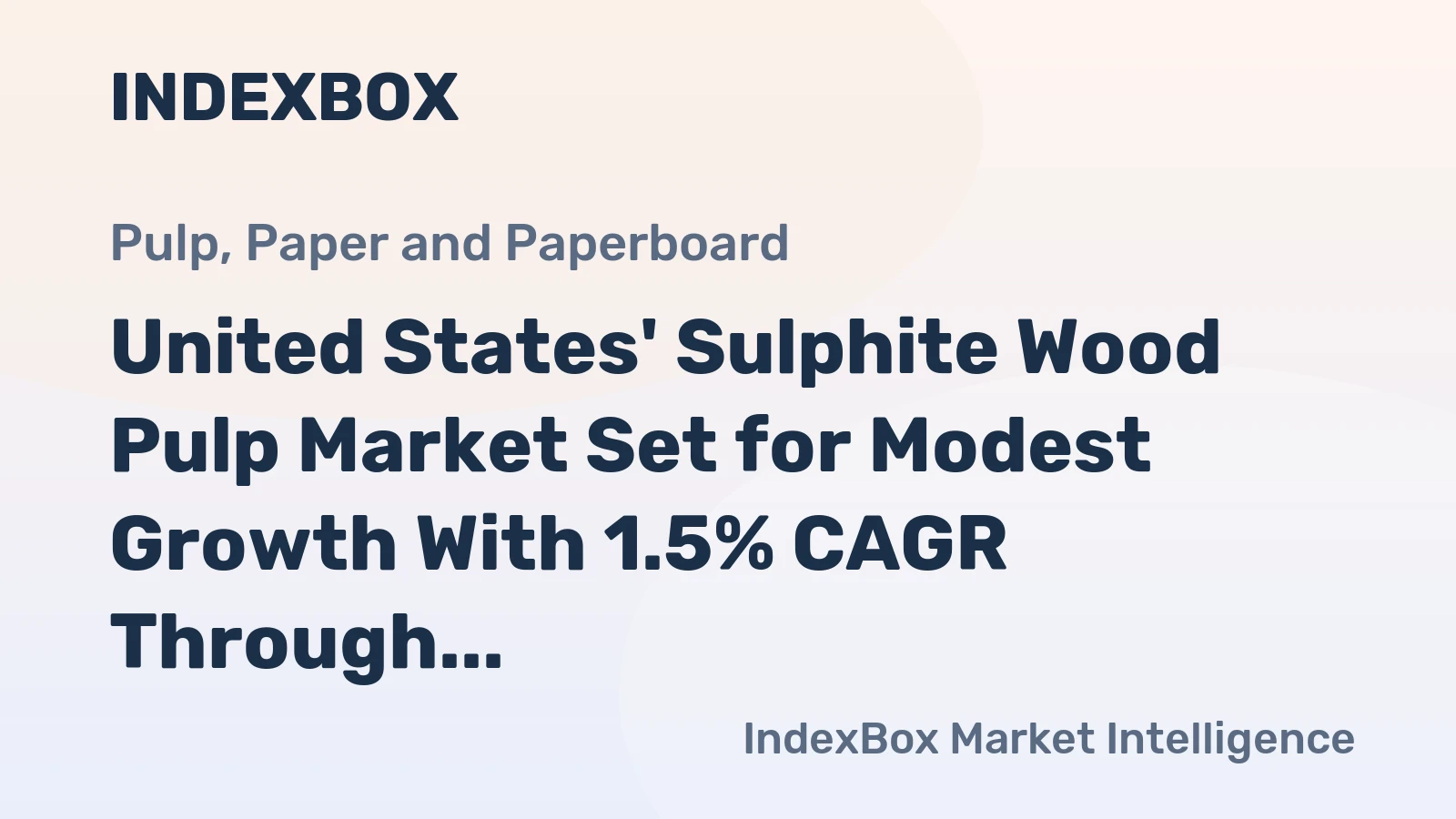 United States' Sulphite Wood Pulp Market Set for Modest Growth With 1.5% CAGR Through 2035