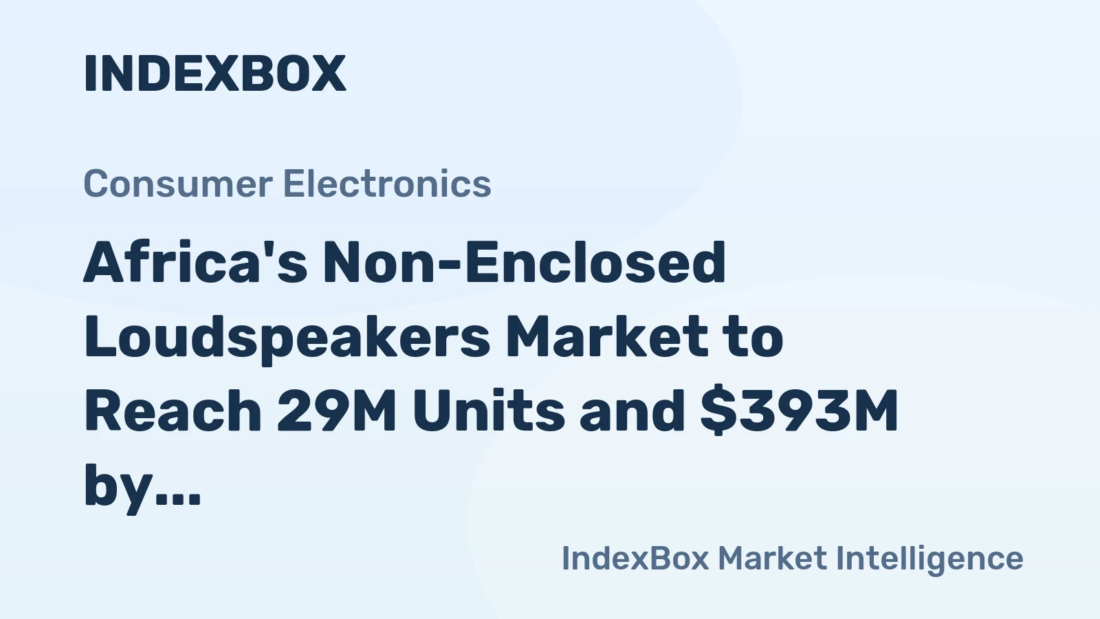 Africa's Non-Enclosed Loudspeakers Market to Reach 29M Units and $393M by 2035
