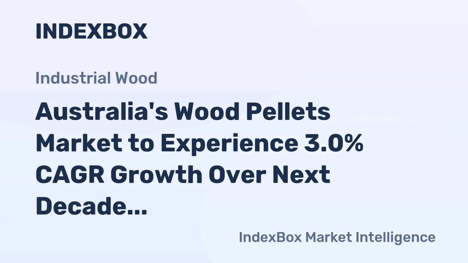 Australia's Wood Pellets Market to Experience 3.0% CAGR Growth Over Next Decade
