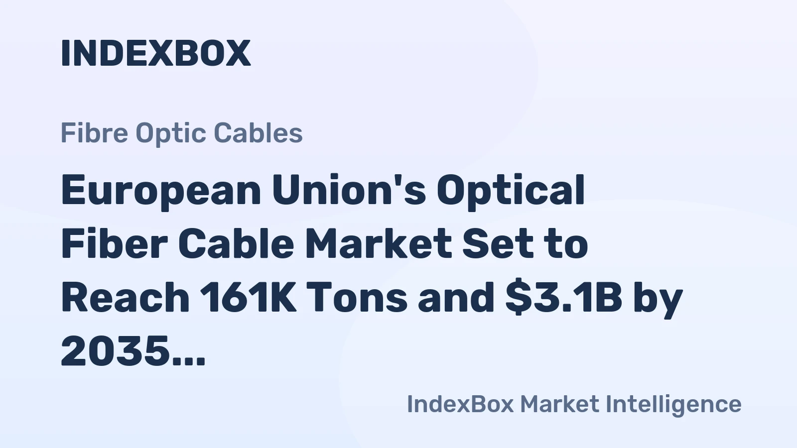 European Union's Optical Fiber Cable Market Set to Reach 161K Tons and $3.1B by 2035