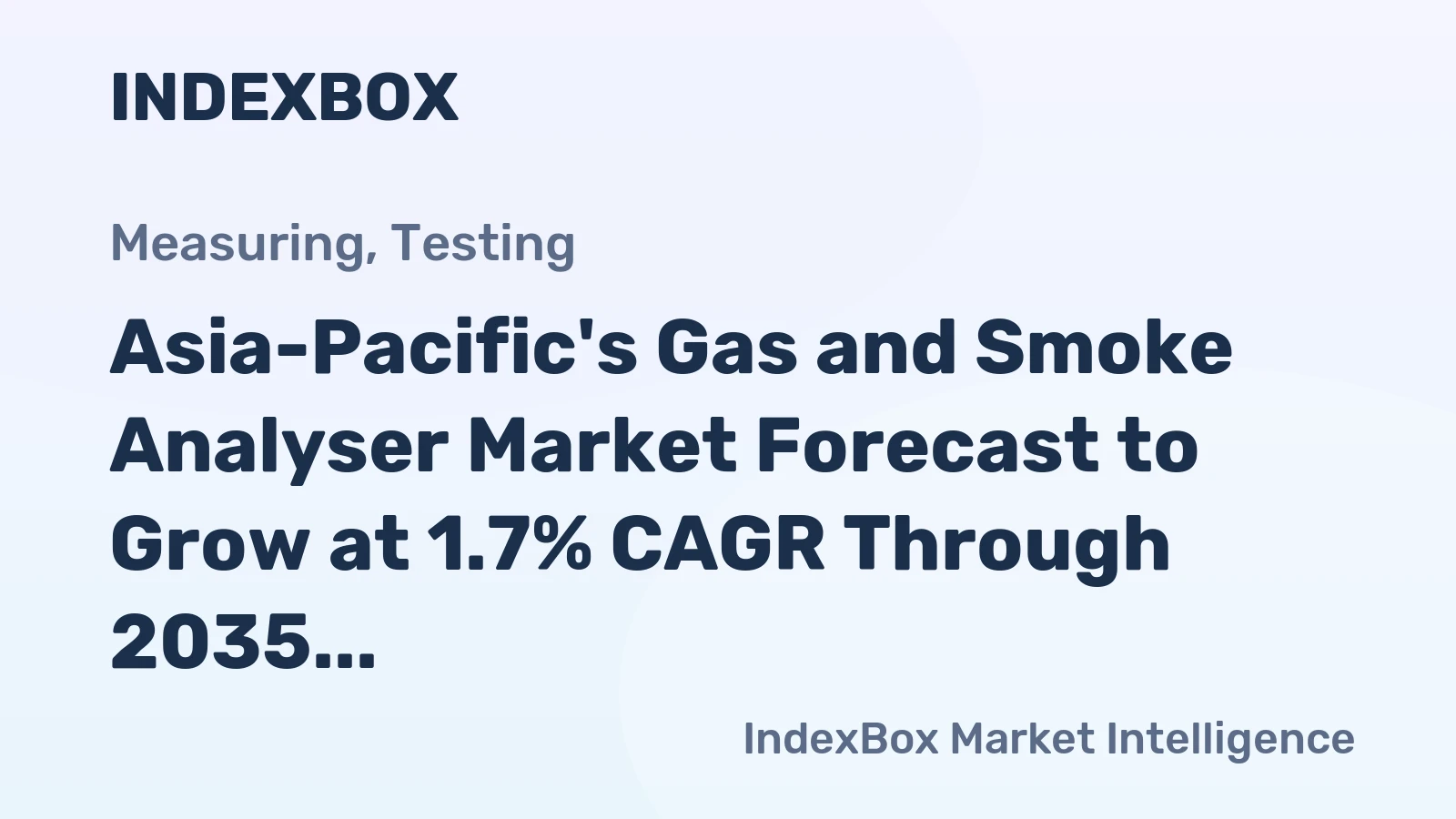 Asia-Pacific's Gas and Smoke Analyser Market Forecast to Grow at 1.7% CAGR Through 2035