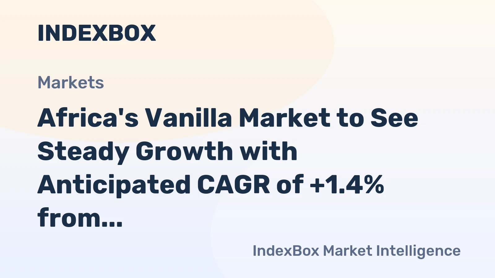Africa's Vanilla Market to See Steady Growth with Anticipated CAGR of +1.4% from 2024 to 2035