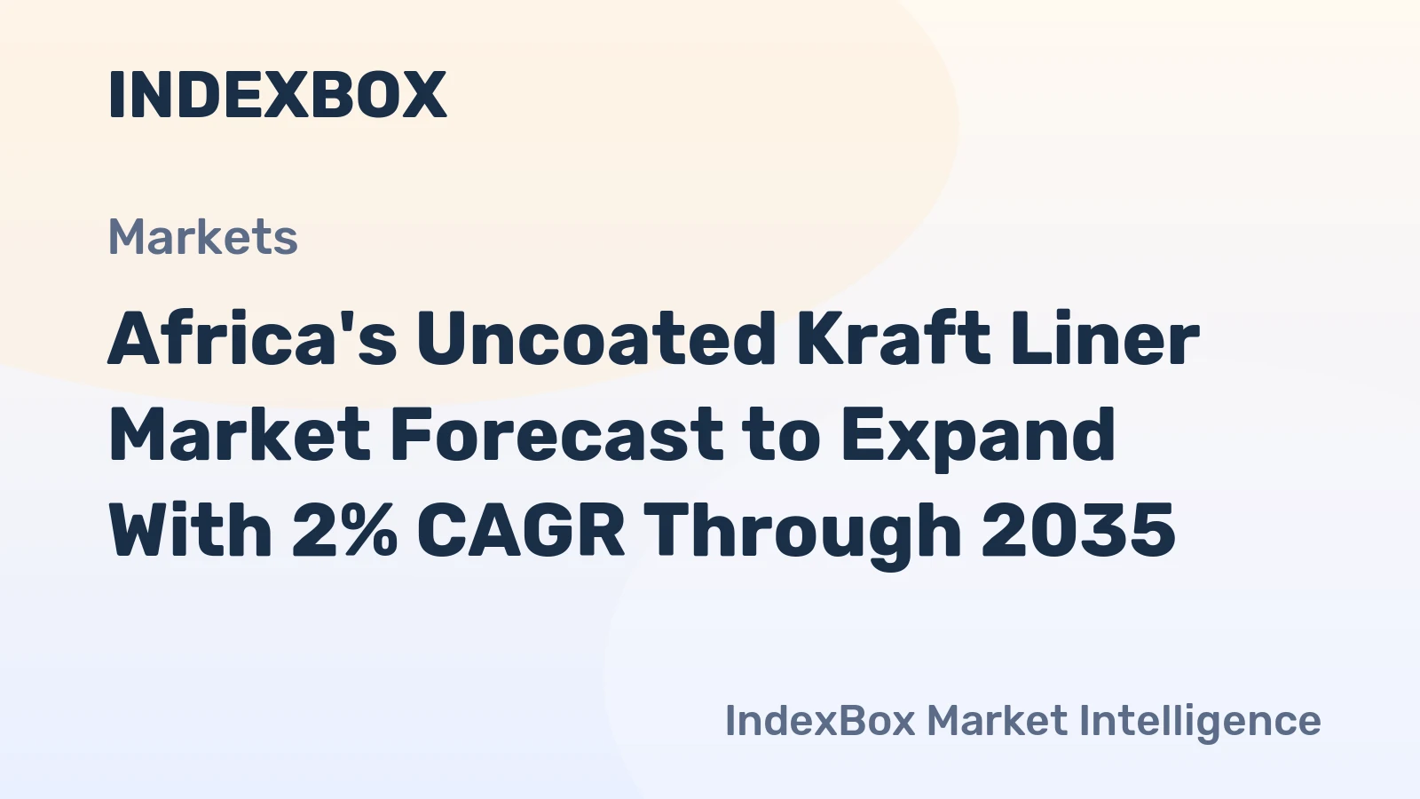 Africa's Uncoated Kraft Liner Market Forecast to Expand With 2% CAGR Through 2035