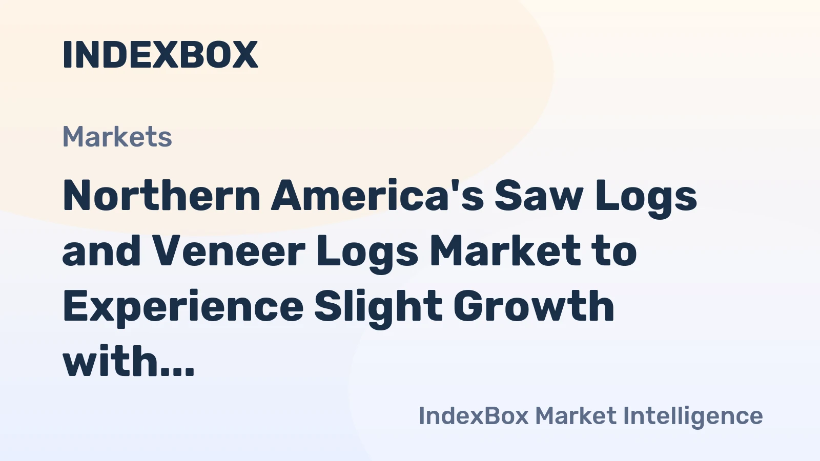 Northern America's Saw Logs and Veneer Logs Market to Experience Slight Growth with +0.1% CAGR over Next Decade