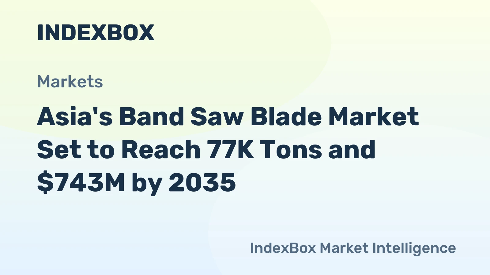Asia's Band Saw Blade Market Set to Reach 77K Tons and $743M by 2035