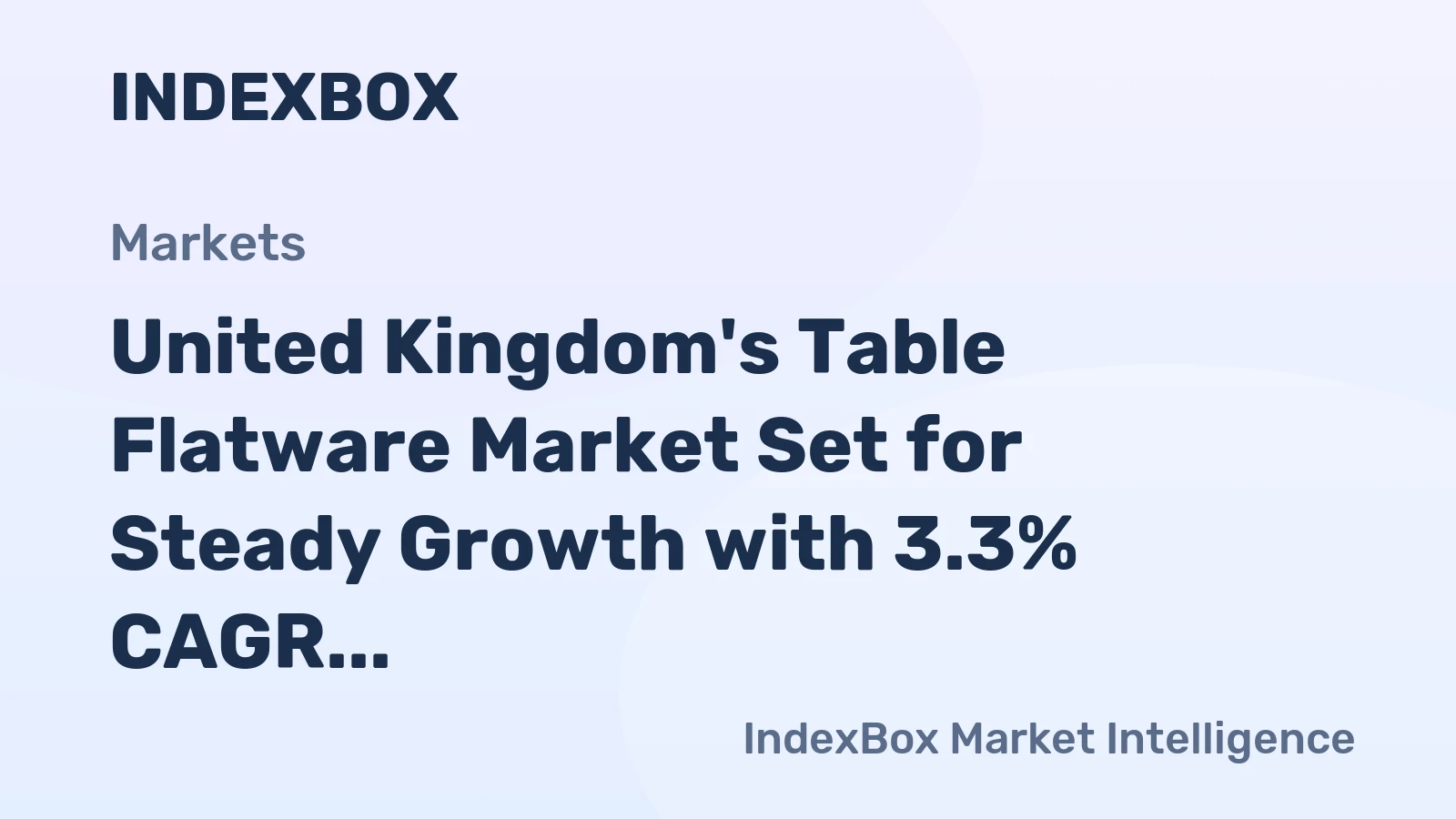 United Kingdom's Table Flatware Market Set for Steady Growth with 3.3% CAGR in Value