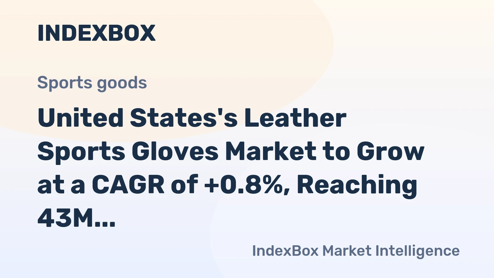 United States's Leather Sports Gloves Market to Grow at a CAGR of +0.8%, Reaching 43M Units by 2035