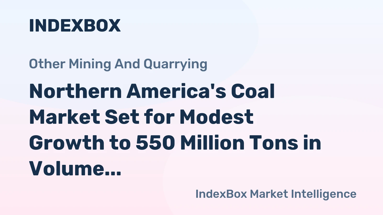 Northern America's Coal Market Set for Modest Growth to 550 Million Tons in Volume and $75.5 Billion in Value by 2035