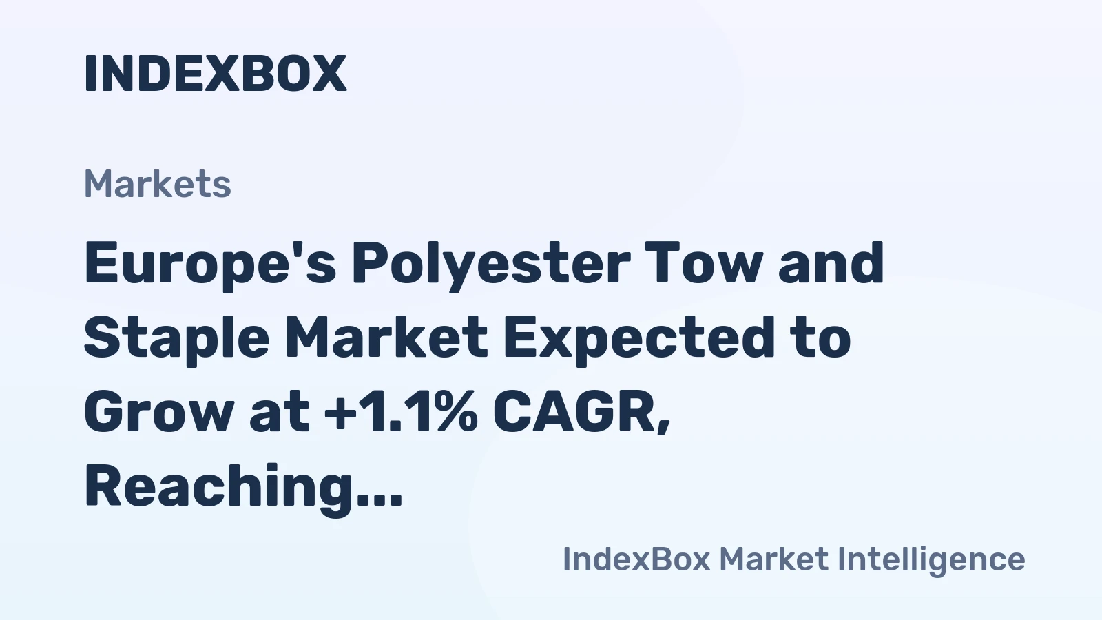 Europe's Polyester Tow and Staple Market Expected to Grow at +1.1% CAGR, Reaching $3B by 2035