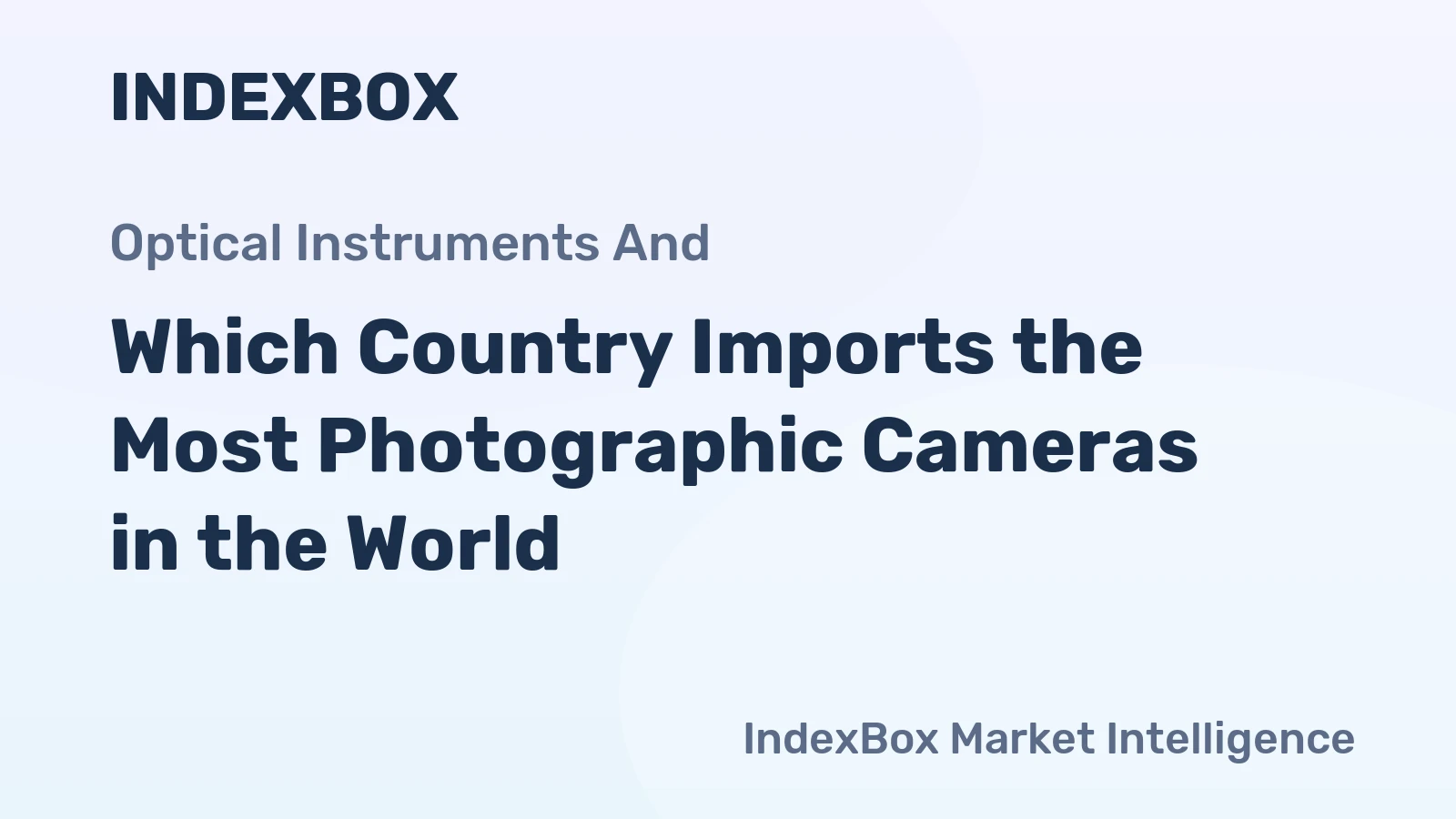 Which Country Imports the Most Photographic Cameras in the World?