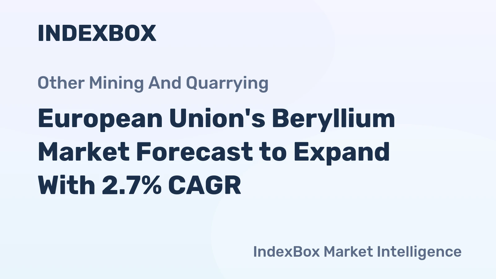 European Union's Beryllium Market Forecast to Expand With 2.7% CAGR