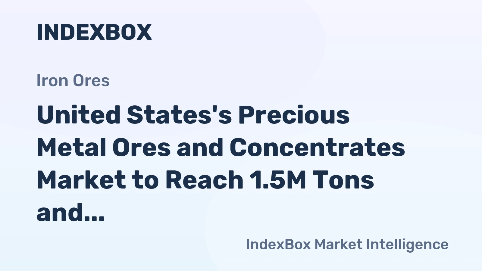 United States's Precious Metal Ores and Concentrates Market to Reach 1.5M Tons and $7.6B by 2035
