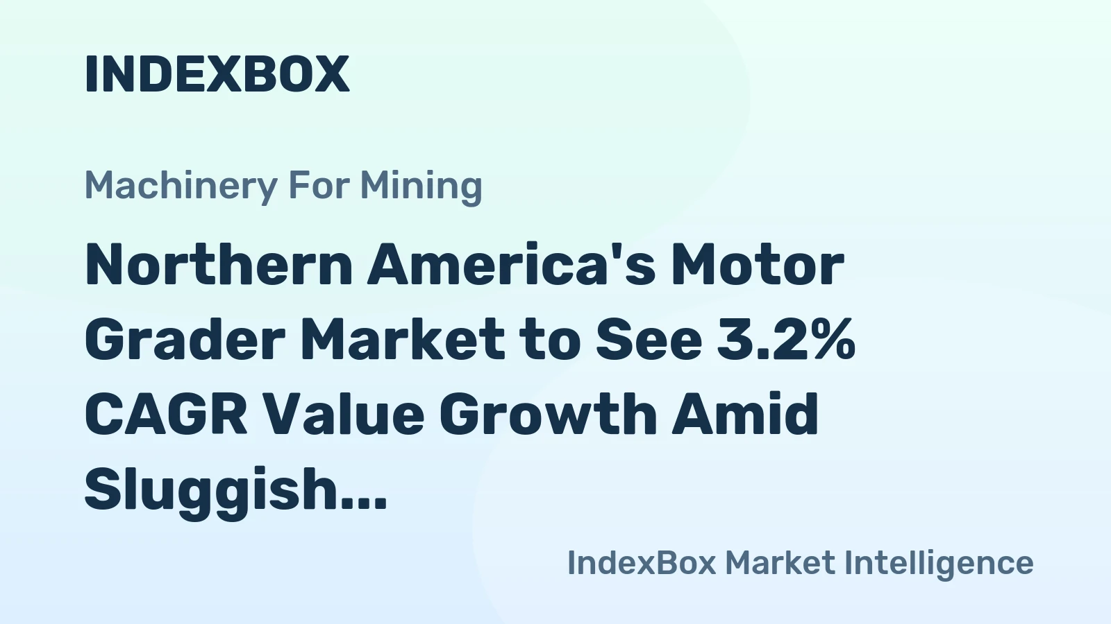 Northern America's Motor Grader Market to See 3.2% CAGR Value Growth Amid Sluggish Volume Expansion