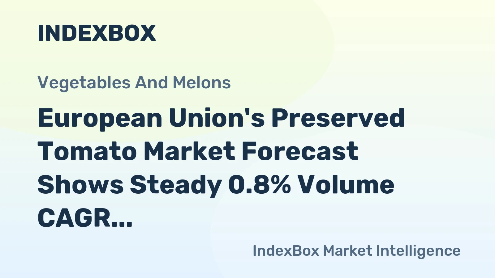 European Union's Preserved Tomato Market Forecast Shows Steady 0.8% Volume CAGR Through 2035