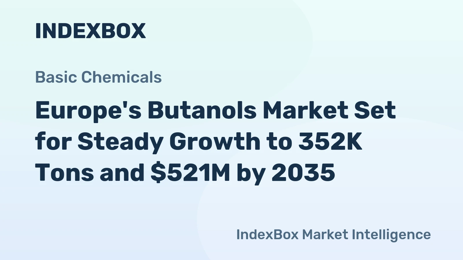 Europe's Butanols Market Set for Steady Growth to 352K Tons and $521M by 2035