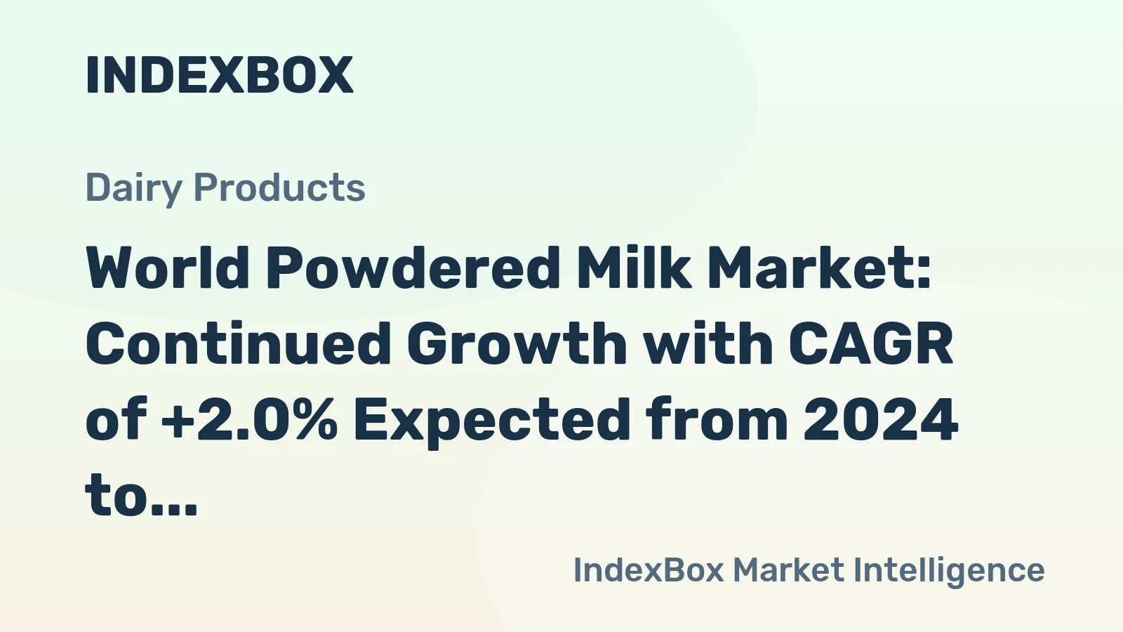 World Powdered Milk Market: Continued Growth with CAGR of +2.0% Expected from 2024 to 2035