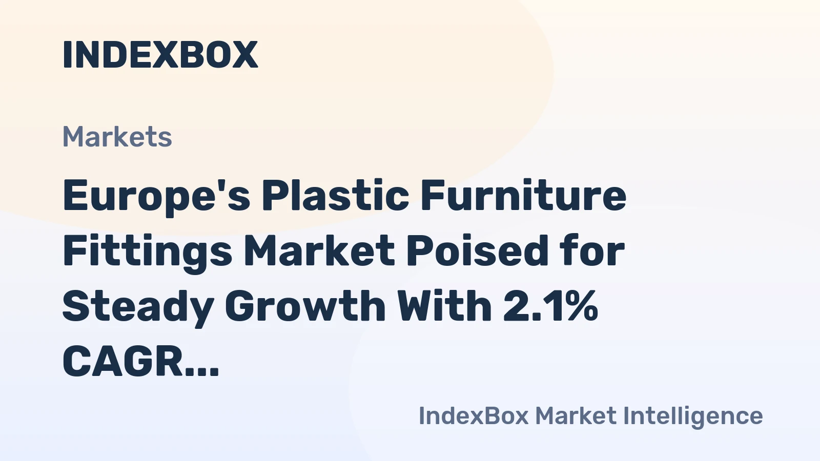 Europe's Plastic Furniture Fittings Market Poised for Steady Growth With 2.1% CAGR in Value