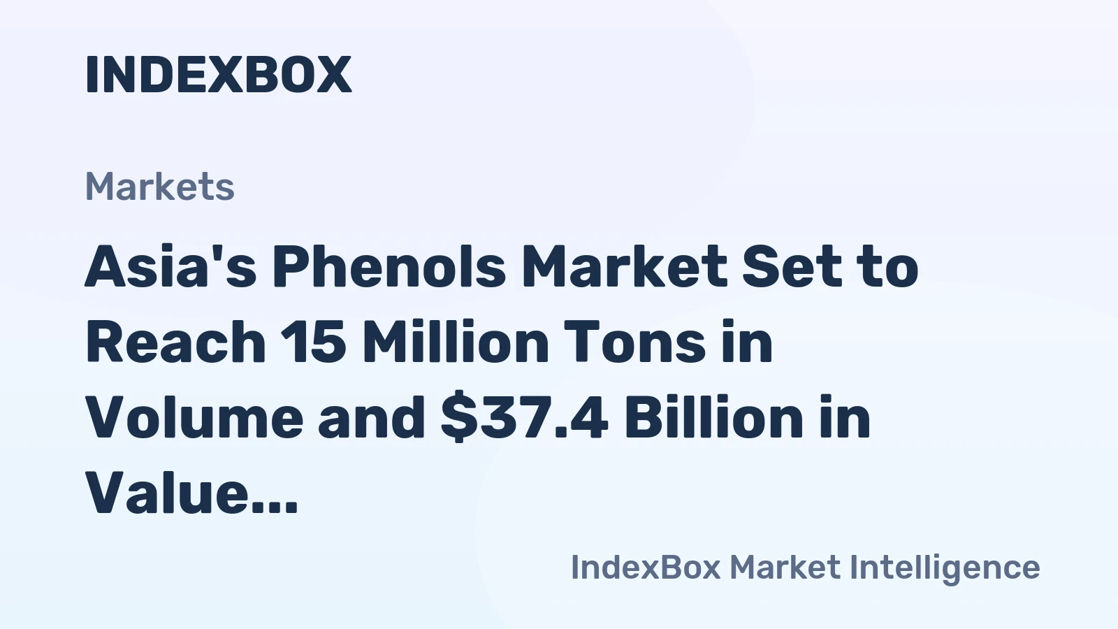 Asia's Phenols Market Set to Reach 15 Million Tons in Volume and $37.4 Billion in Value by 2035