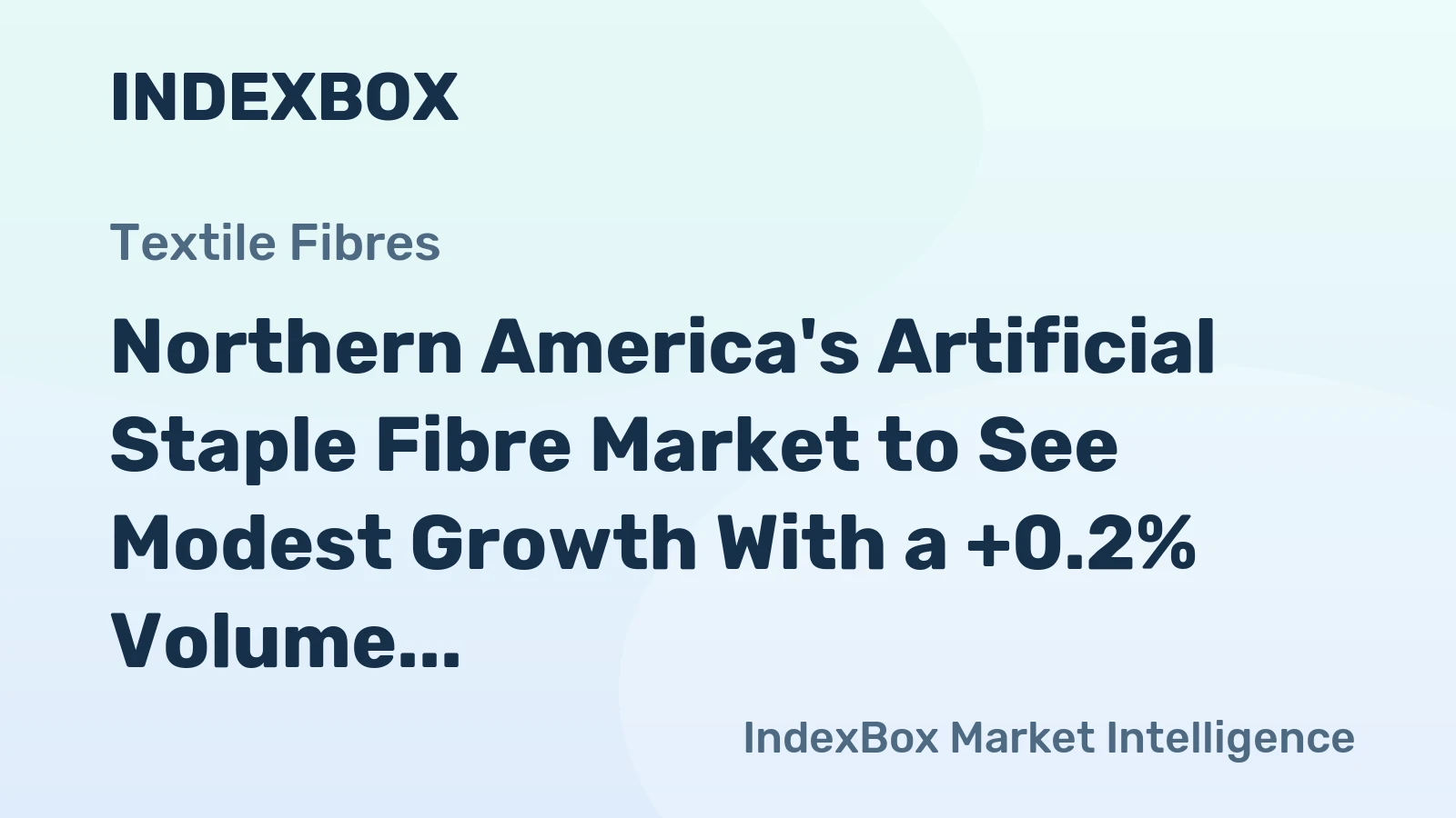 Northern America's Artificial Staple Fibre Market to See Modest Growth With a +0.2% Volume CAGR