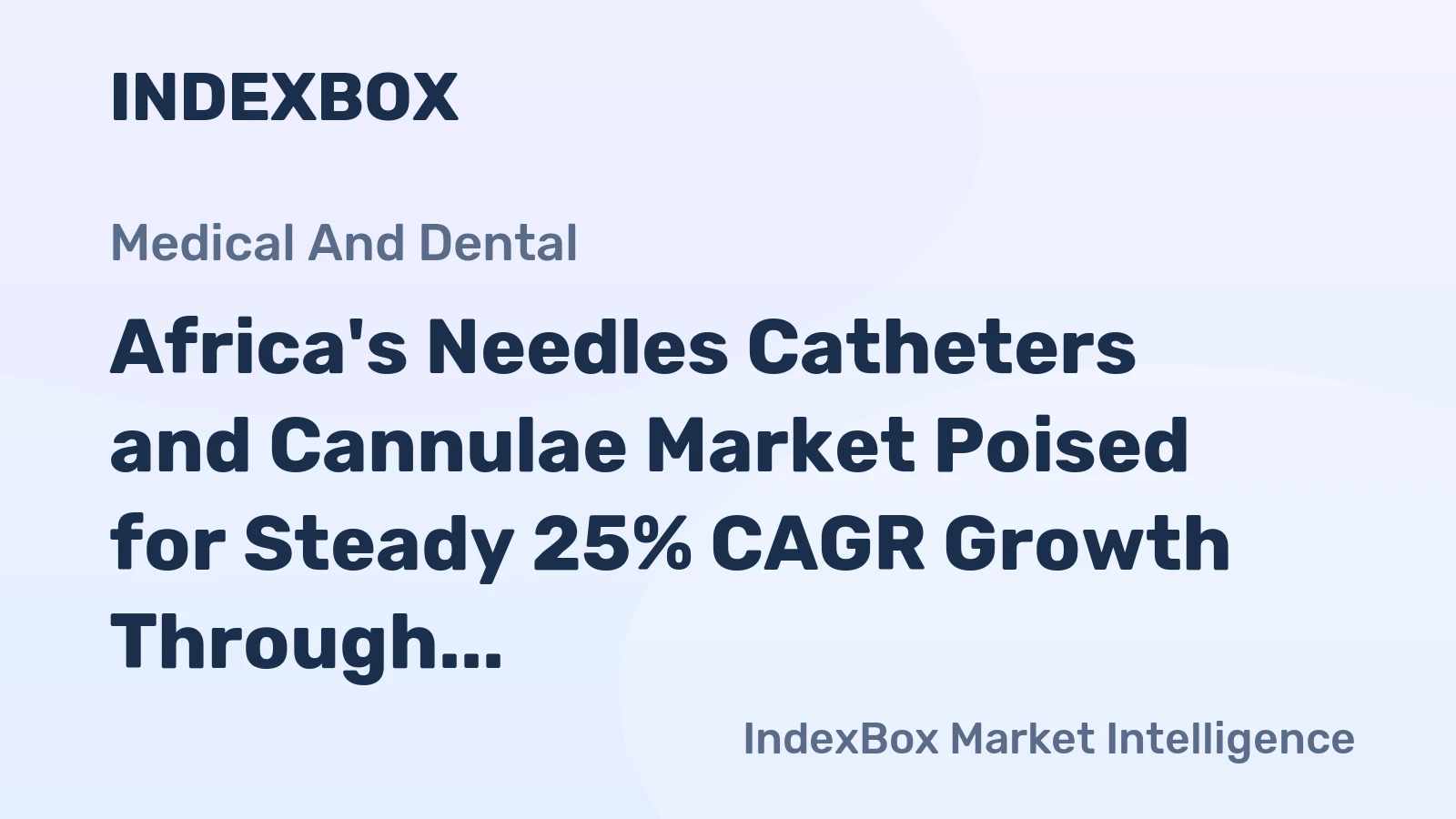 Africa's Needles Catheters and Cannulae Market Poised for Steady 25% CAGR Growth Through 2035