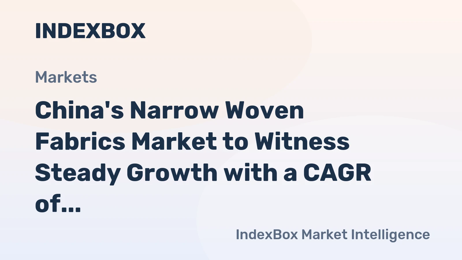 China's Narrow Woven Fabrics Market to Witness Steady Growth with a CAGR of +3.7% from 2024 to 2035