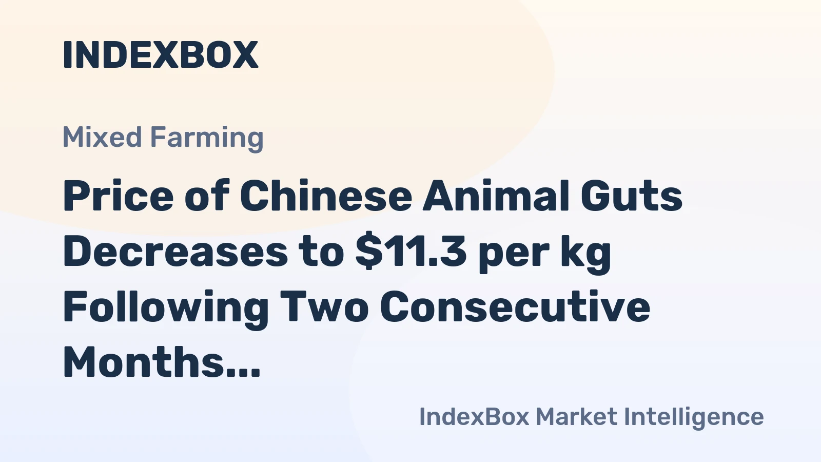 Price of Chinese Animal Guts Decreases to $11.3 per kg Following Two Consecutive Months of Decline