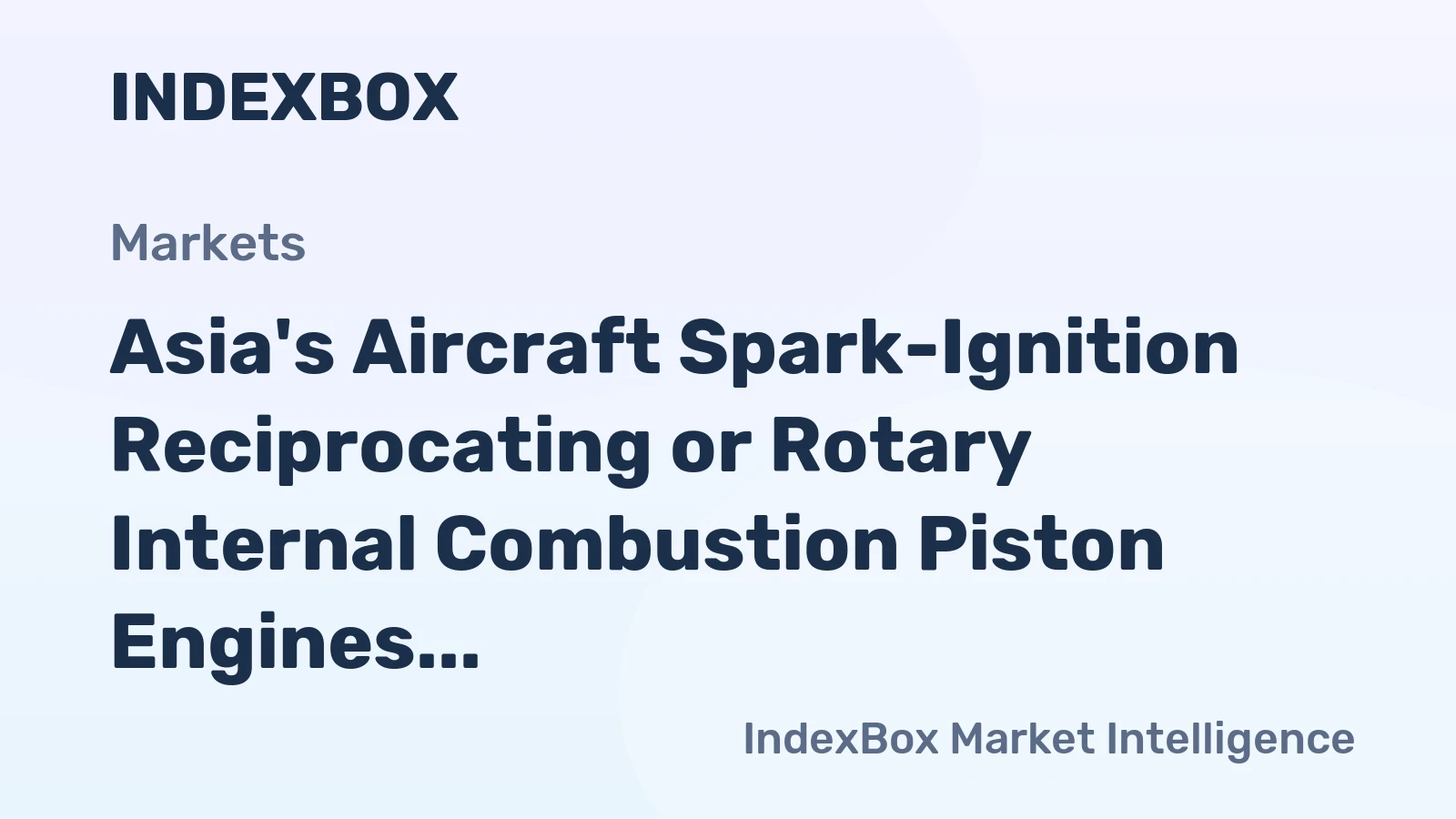 Asia's Aircraft Spark-Ignition Reciprocating or Rotary Internal Combustion Piston Engines Market Expected to Grow at +1.0% CAGR from 2024 to 2035