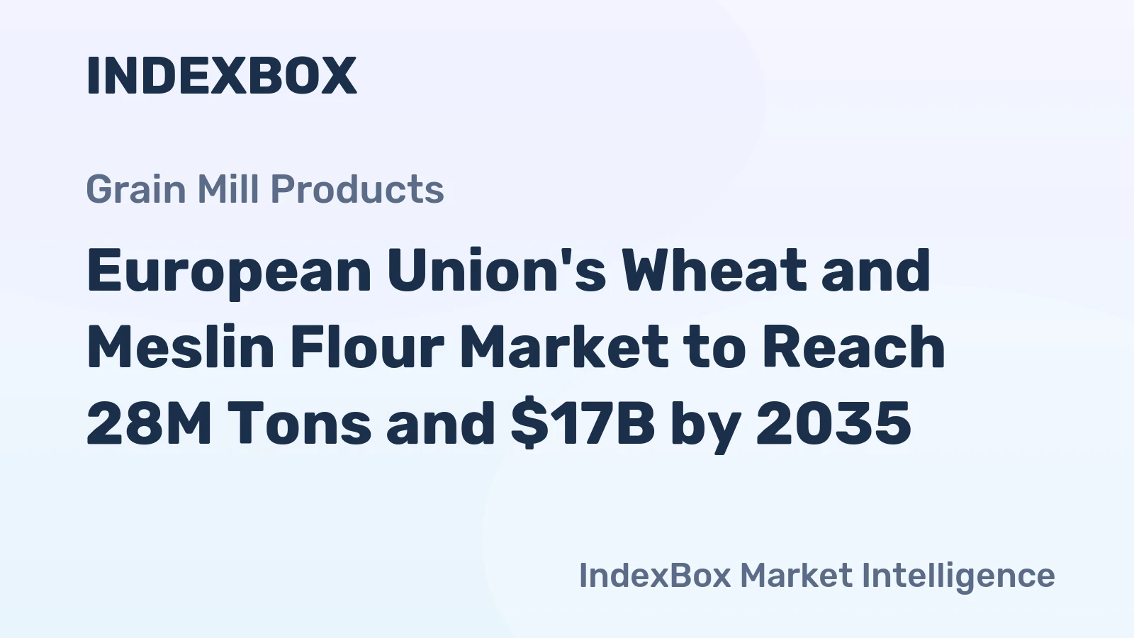 European Union's Wheat and Meslin Flour Market to Reach 28M Tons and $17B by 2035