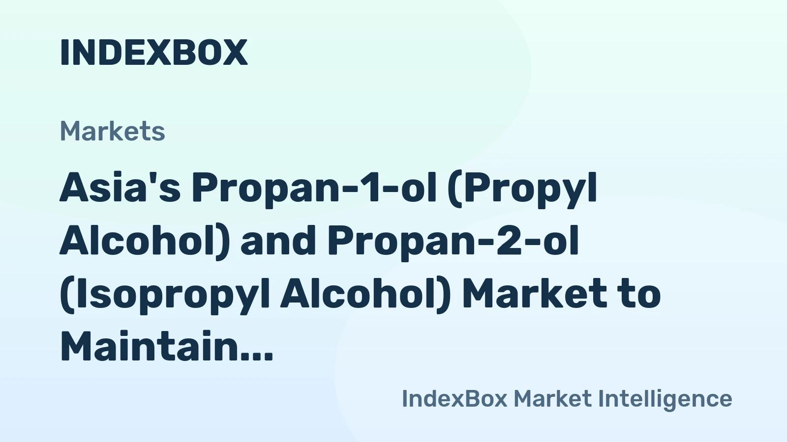 Asia's Propan-1-ol (Propyl Alcohol) and Propan-2-ol (Isopropyl Alcohol) Market to Maintain Steady Growth with +0.5% CAGR through 2035