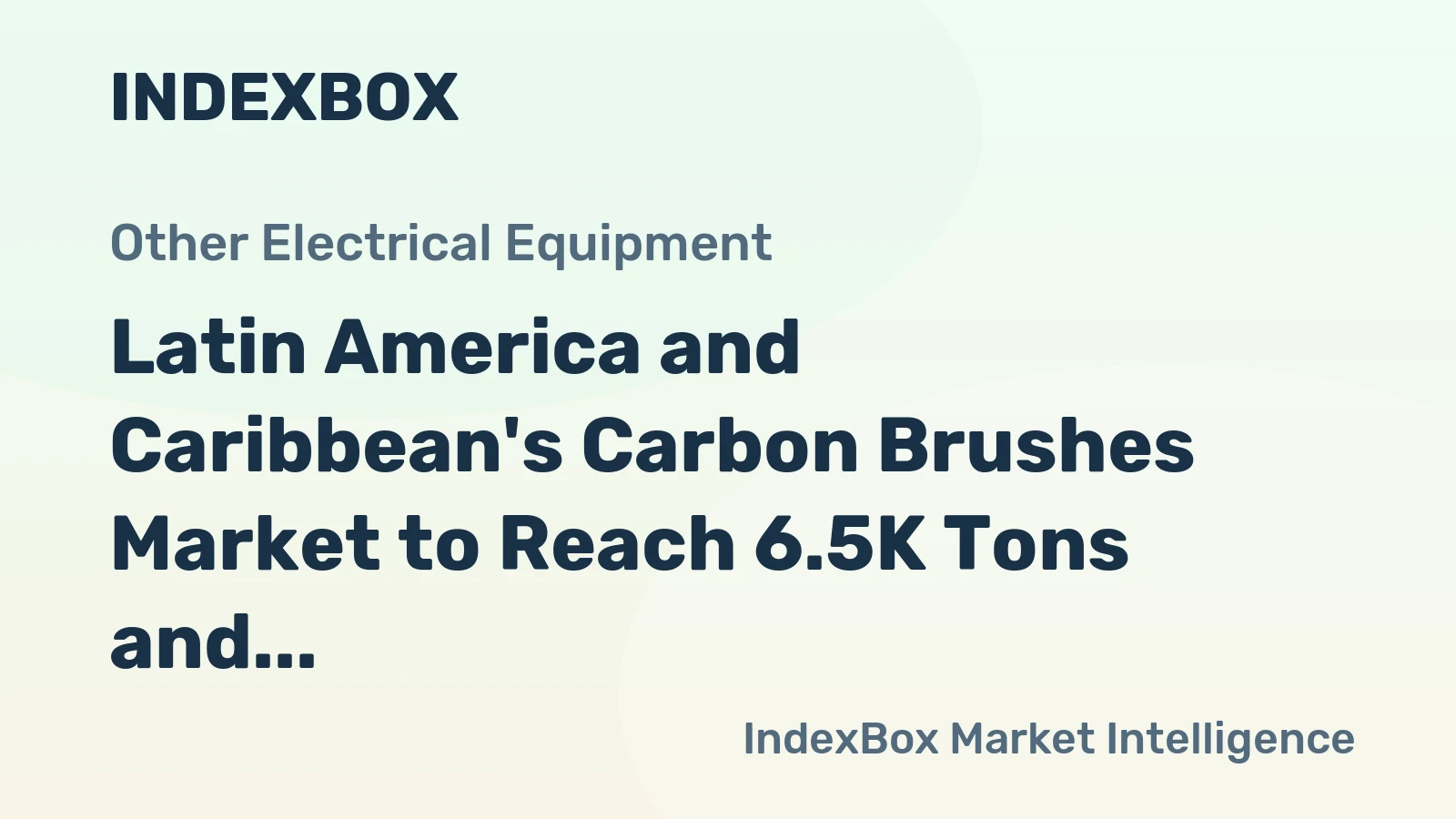 Latin America and Caribbean's Carbon Brushes Market to Reach 6.5K Tons and $369M by 2035