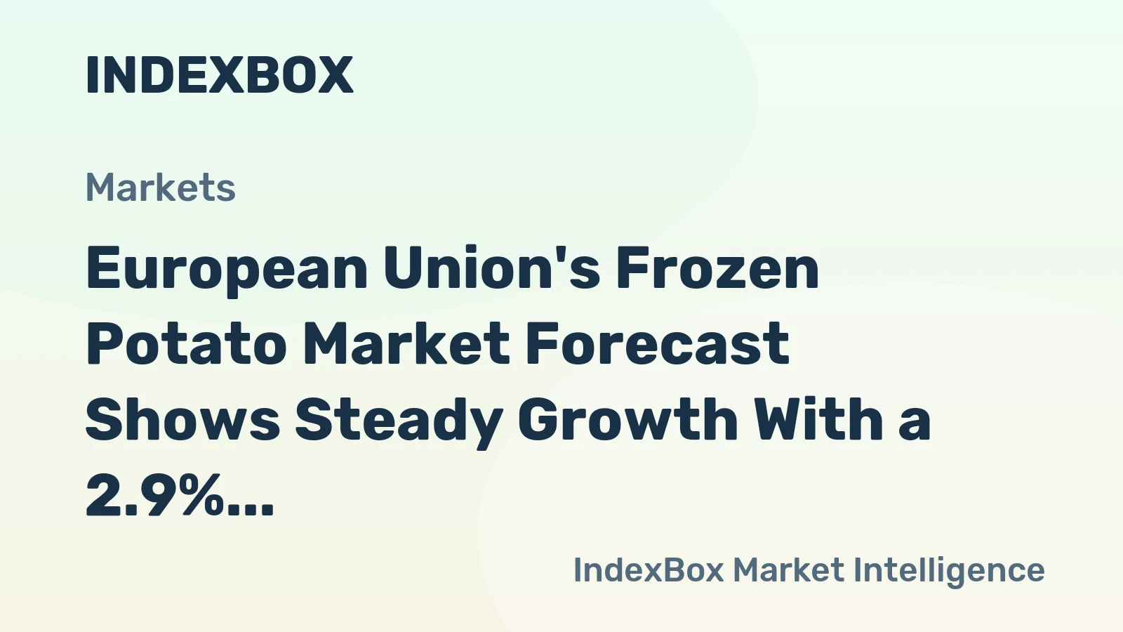 European Union's Frozen Potato Market Forecast Shows Steady Growth With a 2.9% CAGR in Value