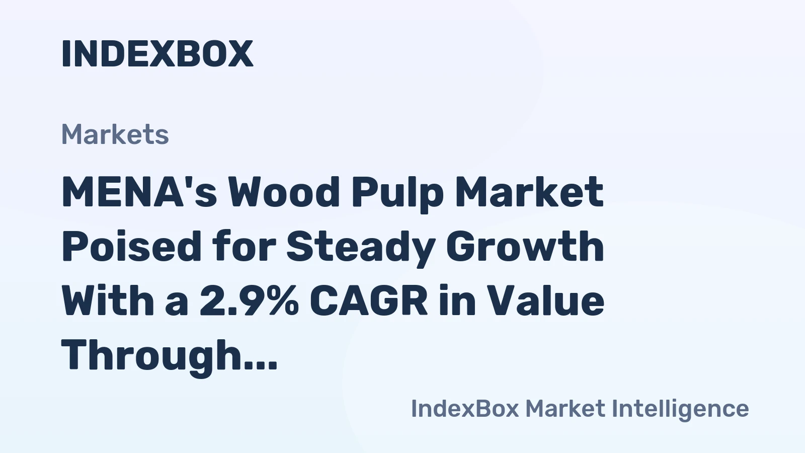 MENA's Wood Pulp Market Poised for Steady Growth With a 2.9% CAGR in Value Through 2035